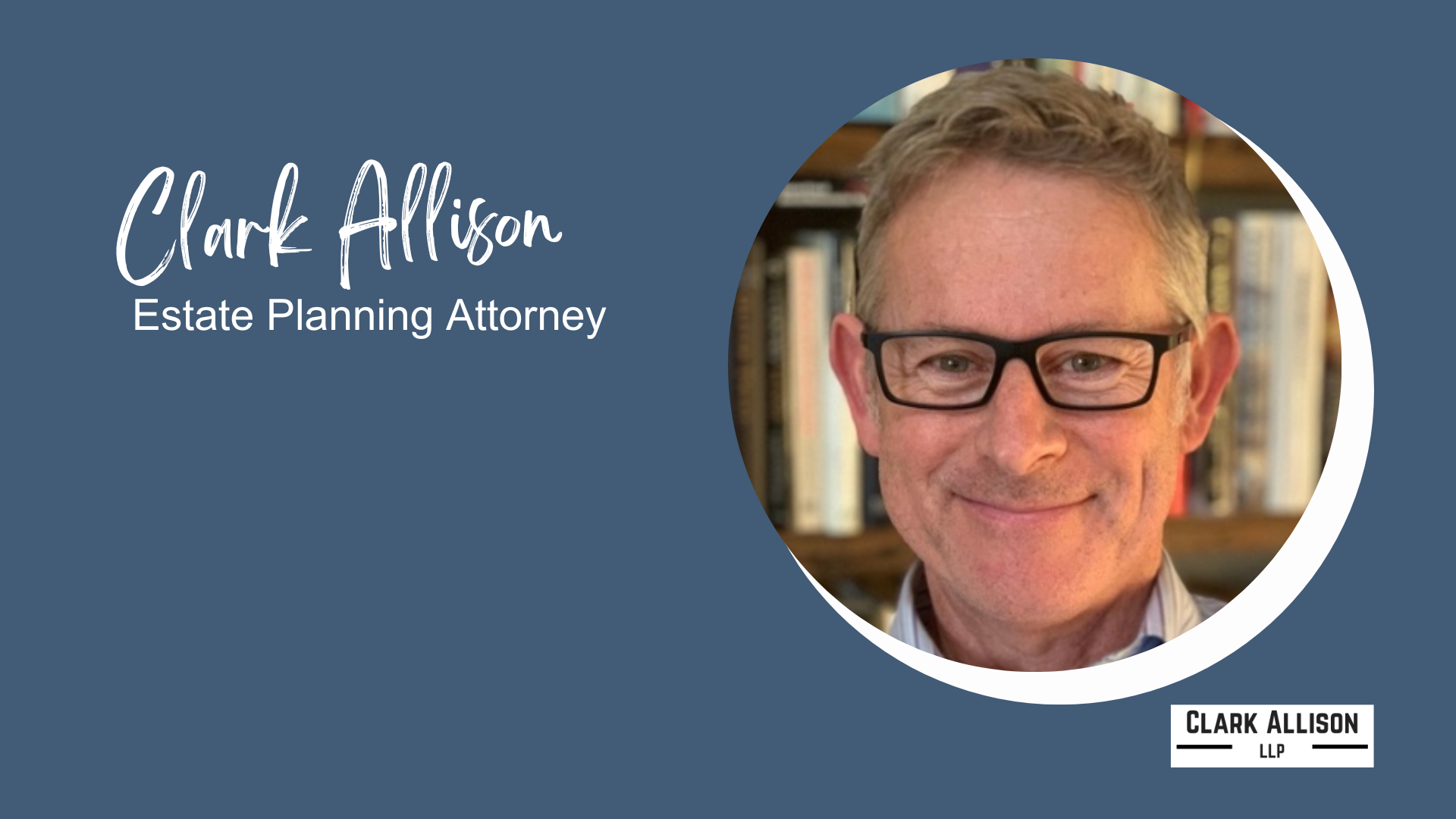 Clark Allison, California Estate Planning Attorney